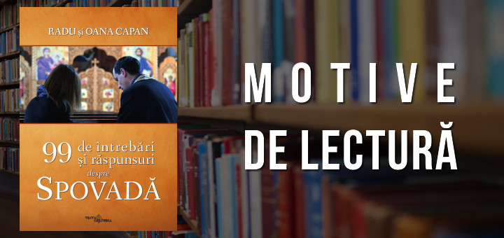 Motive de lectură: 99 de întrebări despre Spovadă – Catholica.ro